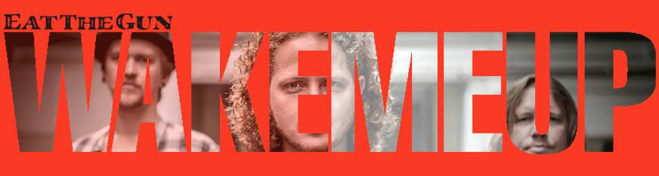 EAT THE GUN Release New Video “Wake Me Up” | Vandala Magazine