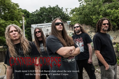 INTERVIEW – Cannibal Corpse : The New Record and the Eternal 15 Year ...