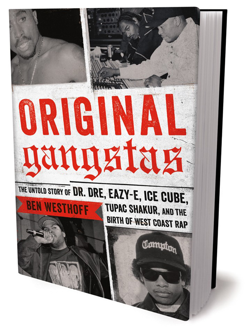 ‘Original Gangsters’ Ben Westhoff on his Explosive New History of West ...